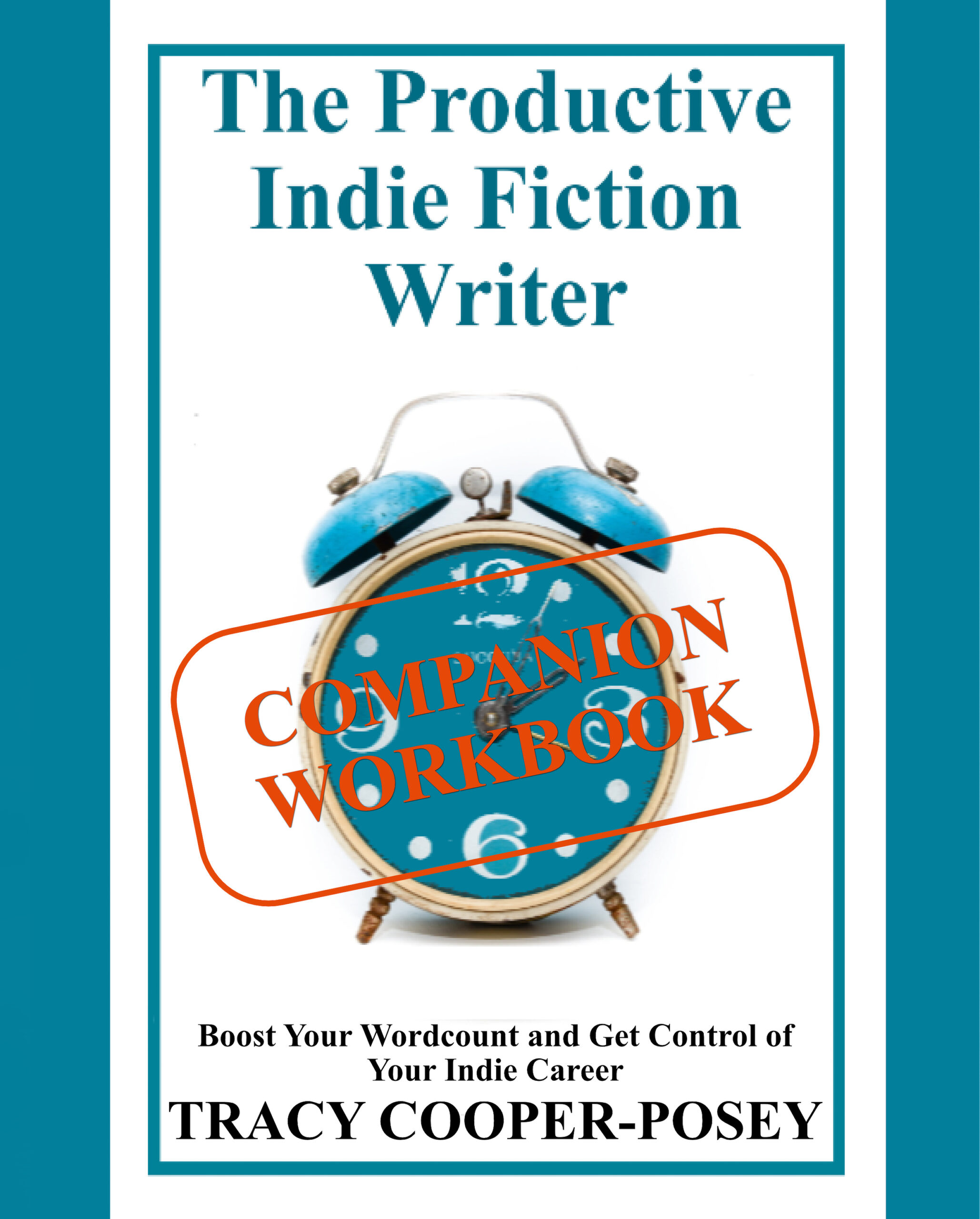 The Productive Indie Fiction Writer Workbook (Productive Indie 2.0 ...